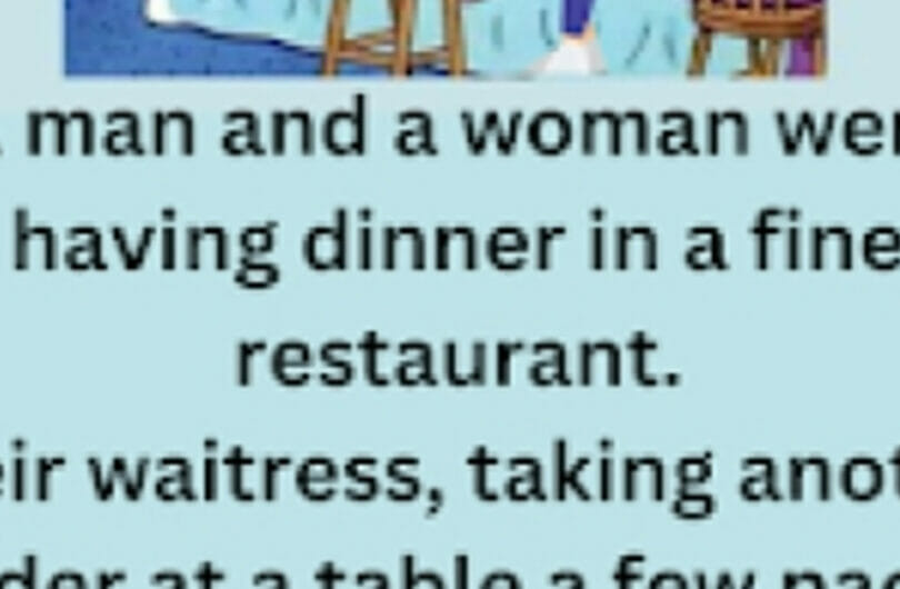 Funny story: A man and woman are having dinner in a restaurant - Read ...