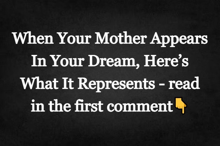 When Your Mother Appears In Your Dream, Here’s What It Represents ...